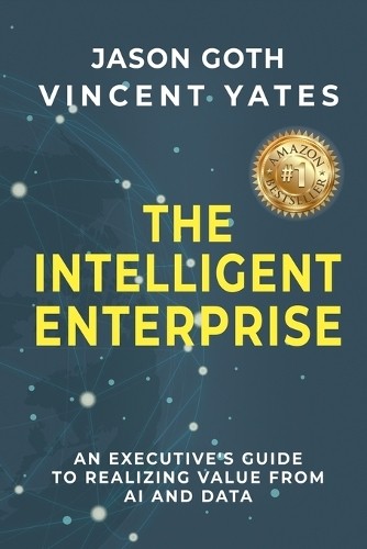 Jason Goth Vincent Yates The Intelligent Enterprise (Paperback) (UK ...