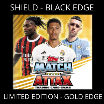MATCH ATTAX 24/25 - TOPPS - SHIELD, BLACK / GOLD EDGE, HALL OF FAME ...