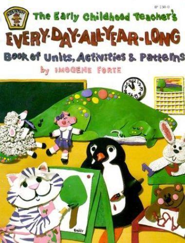 The Early Childhood Teacher's Every-Day-All-Year-Long Book of Units ...