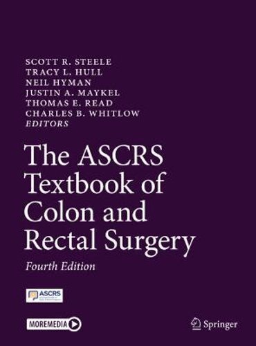 The Ascrs Textbook of Colon and Rectal Surgery by Scott R Steele: New ...