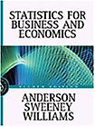 STATISTICS FOR BUSINESS AND ECONOMICS By David R. Anderson & Dennis J ...