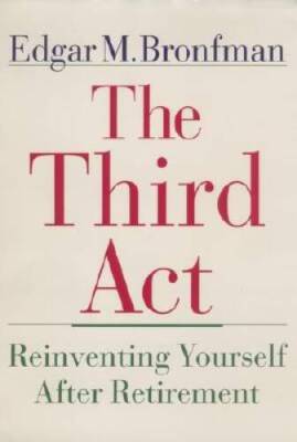 The Third Act - Hardcover By Bronfman, Edgar M - ACCEPTABLE ...