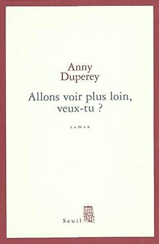 Allons voir plus loin, veux-tu - Paperback By Duperey, Anny - GOOD | eBay
