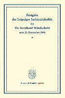 Festgabe der Leipziger Juristenfakultät für Dr. Bernhard Windscheid von ...
