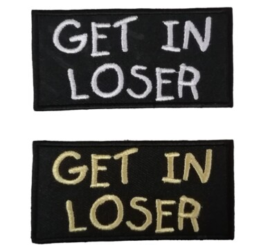 Get in Loser Set art clothes Iron on Sew on Embroidered Patch | eBay