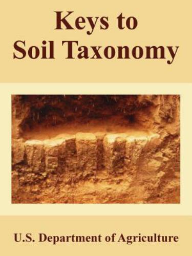 Keys to Soil Taxonomy, Paperback by U. s. Department of Agriculture ...