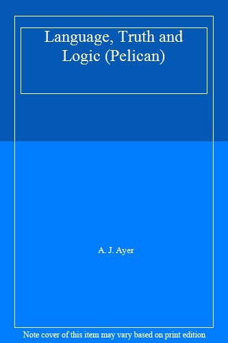 Language, truth and logic. By A. J.. Alfred Jules Ayer | eBay