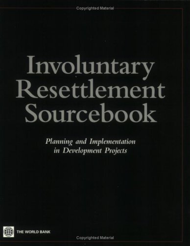 Involuntary Resettlement Sourcebook: Planning and Implemention in ...