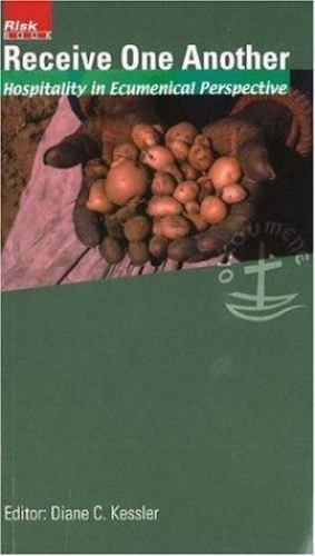 Receive One Another: Hospitality in Ecumenical Perspective by Diane C ...