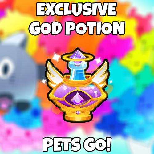 Exclusive God Potion - PETS GO! | eBay