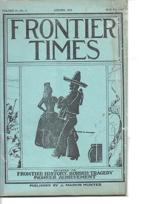 Frontier Times Magazine Vol12No11 Aug1935,Frontier History, Vintage ...