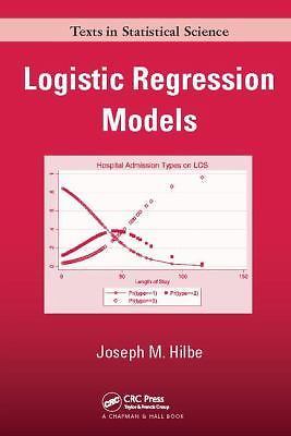 Chapman and Hall/Crc Texts in Statistical Science Ser.: Logistic ...