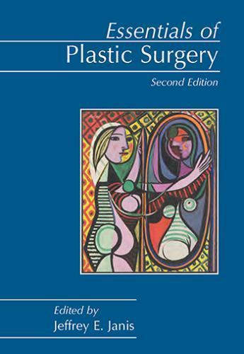 Essentials of Plastic Surgery by Jeffrey Janis (2014, Trade Paperback ...