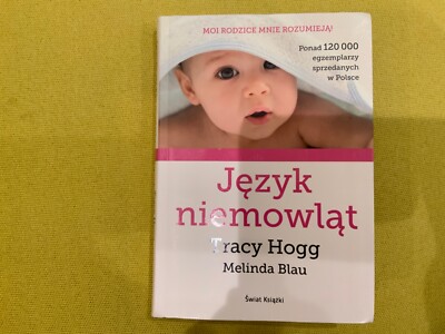 Jezyk niemowlat (Polish Edition) By Melinda Blau, Tracy Hogg. Baby ...