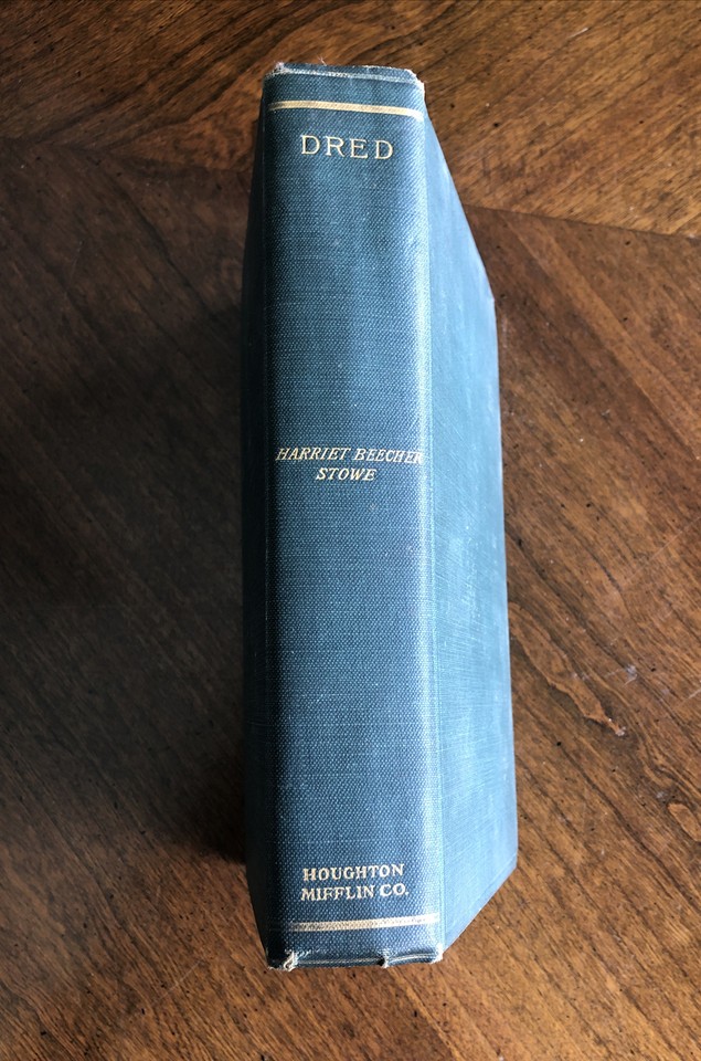 1884 Harriet Beecher Stowe Dred A Tale of the Great Dismal Swamp ...