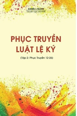 Phc Truyn Lut L K (Tp 2: Ph?c Truy?n 12-26) by Daniel I. Block ...