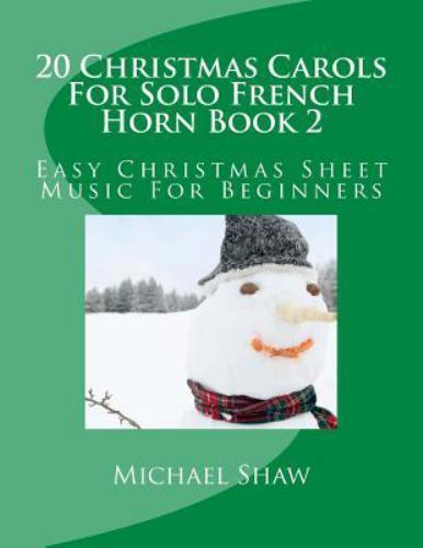 20 Christmas Carols for Solo French Horn : Easy Christmas Sheet Music ...