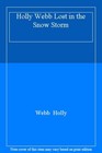 Holly Webb Lost in the Snow Storm By Webb Holly | eBay