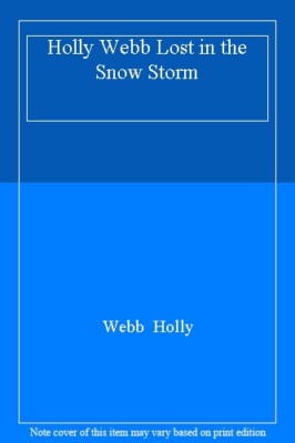Holly Webb Lost in the Snow Storm By Webb Holly | eBay