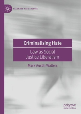 Mark Austin Walters Criminalising Hate (Relié) Palgrave Hate Studies | eBay