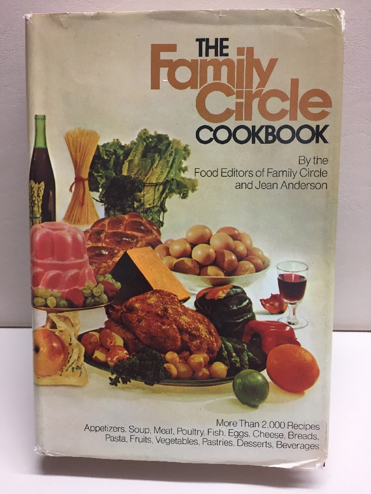 The Family Circle Cookbook Food Editors Of Family Circle Anderson ...