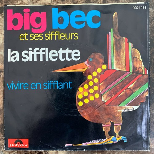 BIG BEC ET SES SIFFLEURS -VIVRE EN SIFFLANT / LA SIFFLETTE-1972 GERMAN ...