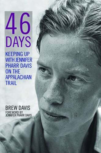 46 Days: Keeping Up with Jennifer Pharr Davis on the Appalachian Trail ...