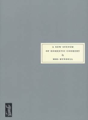 A New System of Domestic Cookery by Maria Eliza Rundell (Paperback ...