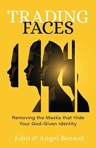Trading Faces: Removing the Masks that Hide Your God-Given Identity ...
