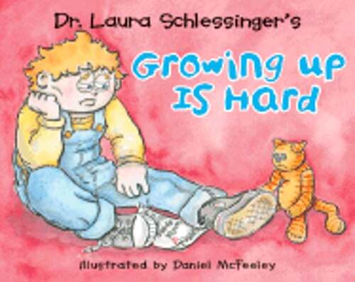 Growing Up is Hard by Dr. Schlessinger, Laura C: New 9780060292003| eBay