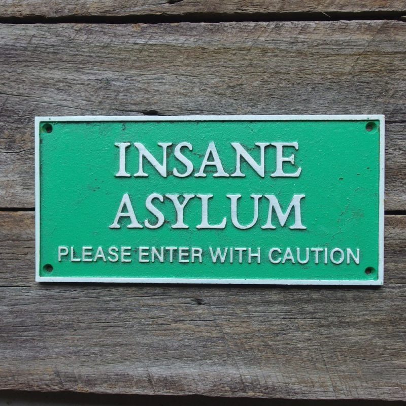 Insane Asylum Sign Cast Iron Green | eBay