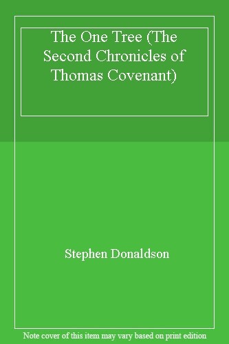 The One Tree (The Second Chronicles of Thomas Covenant) By Steph ...