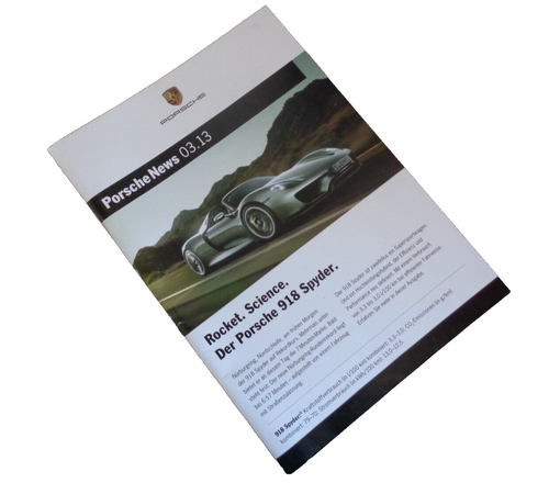 Porsche News Heft Magazin von 03.13 Rocket Science Der Porsche 918 ...