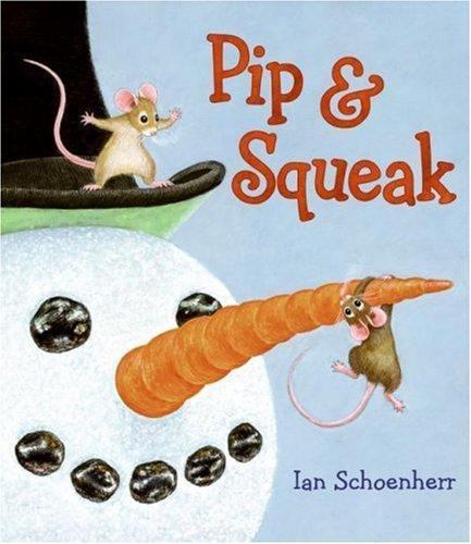 Pip and Squeak by Ian Schoenherr (2007, Picture Book) for sale online ...