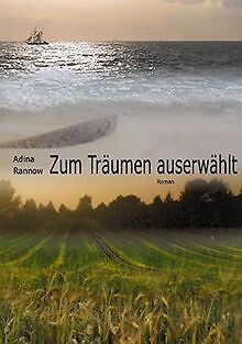 Zum Träumen auserwählt von Rannow, Adina | Buch | Zustand gut | eBay.de