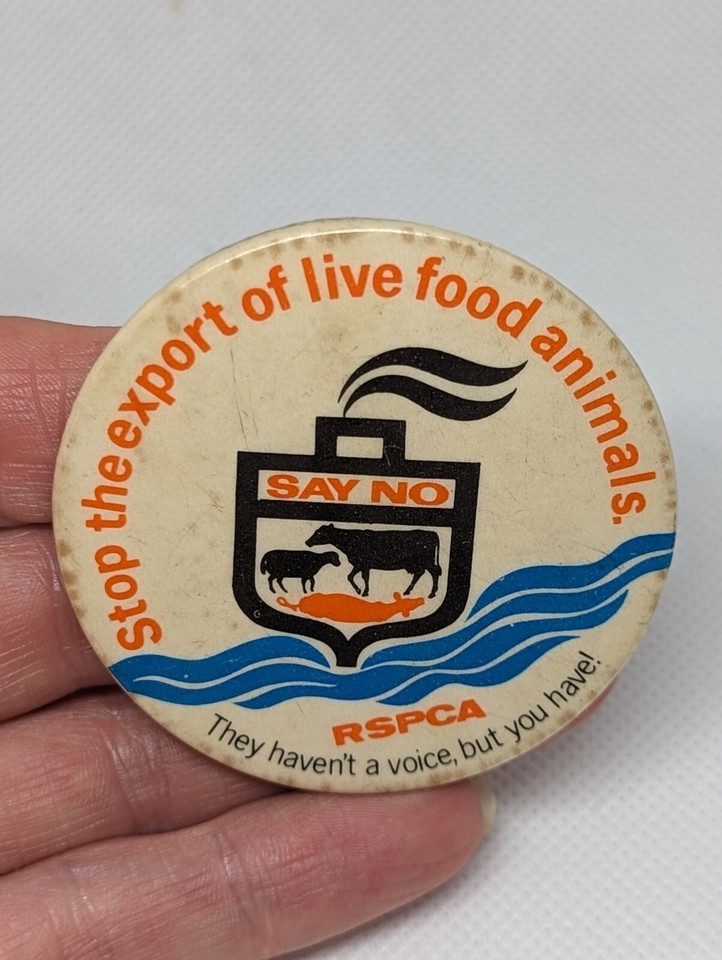 Vtg Protest Anti PETA STOP Export Animals RSPCA Cruelty Say NO Badge ...