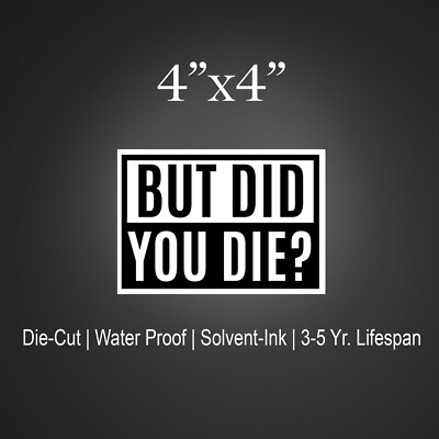 But did You Die Sticker Car Decal Vinyl Sticker Waterproof Funny Prank ...