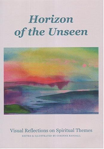 Horizon of the Unseen : Visual Reflections on Spiritual Themes by ...
