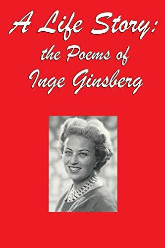 A Life Story: the Poems of Inge Ginsberg 9781627556323| eBay