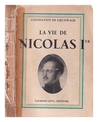 Grunwald, Constantin De La Vie De Nicolas Ier / Constantin De Grunwald 1946 Pape | eBay