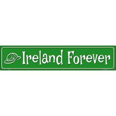 Ireland Forever Novelty Metal Street Sign ST-361 | eBay