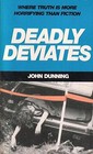 Deadly Deviates - Paperback By John Dunning - ACCEPTABLE | eBay