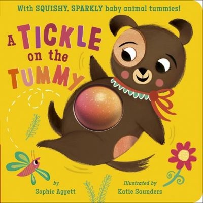 A Tickle on the Tummy! : With SQUISHY, SPARKLY Baby Animal Tummie ...