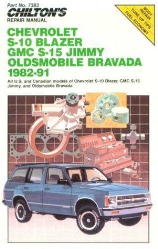 Chilton's Repair Manual: Chevy S-10 Blazer, GMC S-15 Jimmy Olds Bravada ...