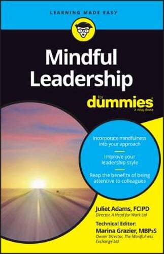 Mindful Leadership for Dummies by Juliet Adams: New 9781119068778 | eBay