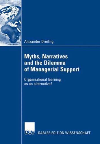 Myths, Narratives and the Dilemma of Managerial Support ...
