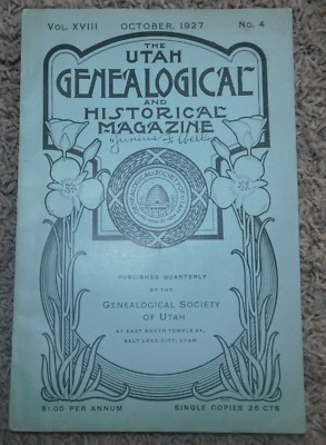 UTAH GENEALOGICAL HISTORICAL MAGAZINE Oct 1927 SIGNED by Junius F Wells ...