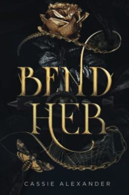 Bend Her: A Dark Beauty and the Bea..., Alexander, Cass | eBay