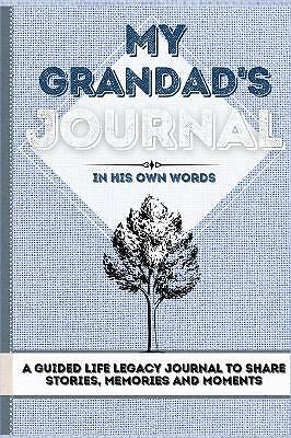 My Grandad's Journal Guided Life Legacy Journal Share Stori by Nelson ...