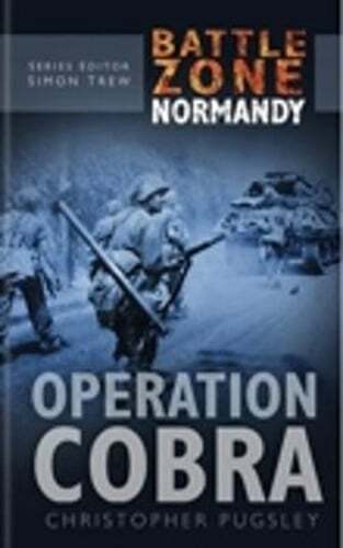 Battle Zone Normandy: Operation Cobra by Christopher Pugsley: Used ...